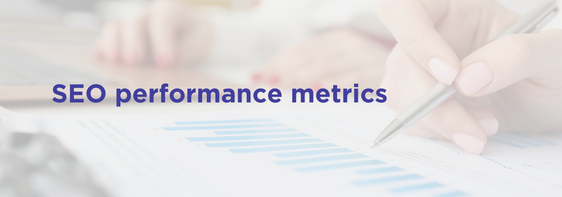 Track These 9 SEO Performance Metrics for Success